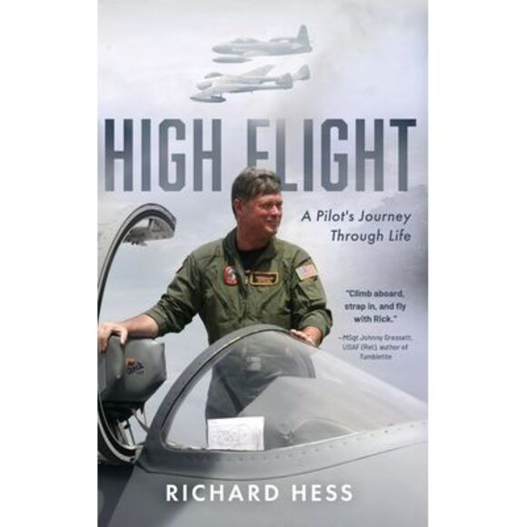 Richard Hess | Other | High Flight A Pilots Journey Through Life ...
